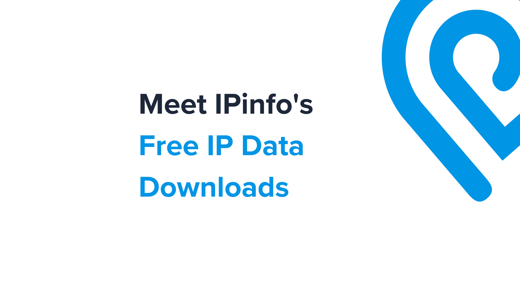 Meet IPinfo’s Free IP Data Downloads - IPinfo.io